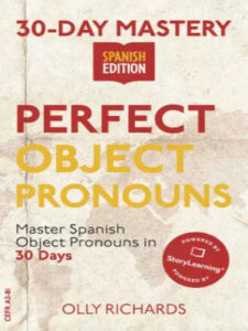 30-Day Mastery: Perfect Object Pronouns. Master Spanish Object Pronouns ...